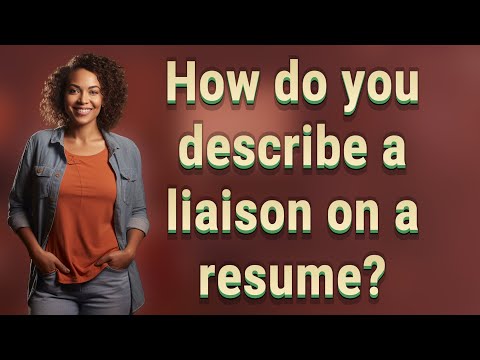 How do you describe a liaison on a resume?