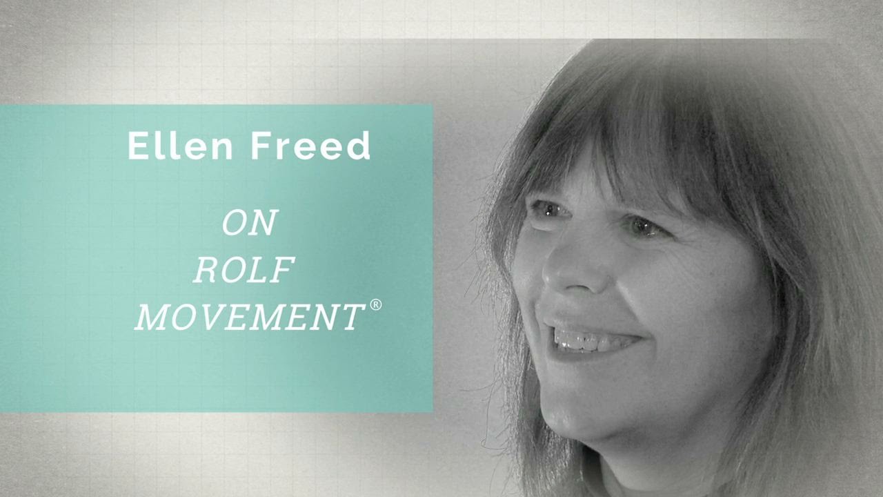 Conversations with Rolfing ® Faculty: Ellen Freed on Rolf Movement ® Integration