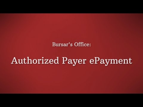 Bursar's Office: Authorized Payer ePayment