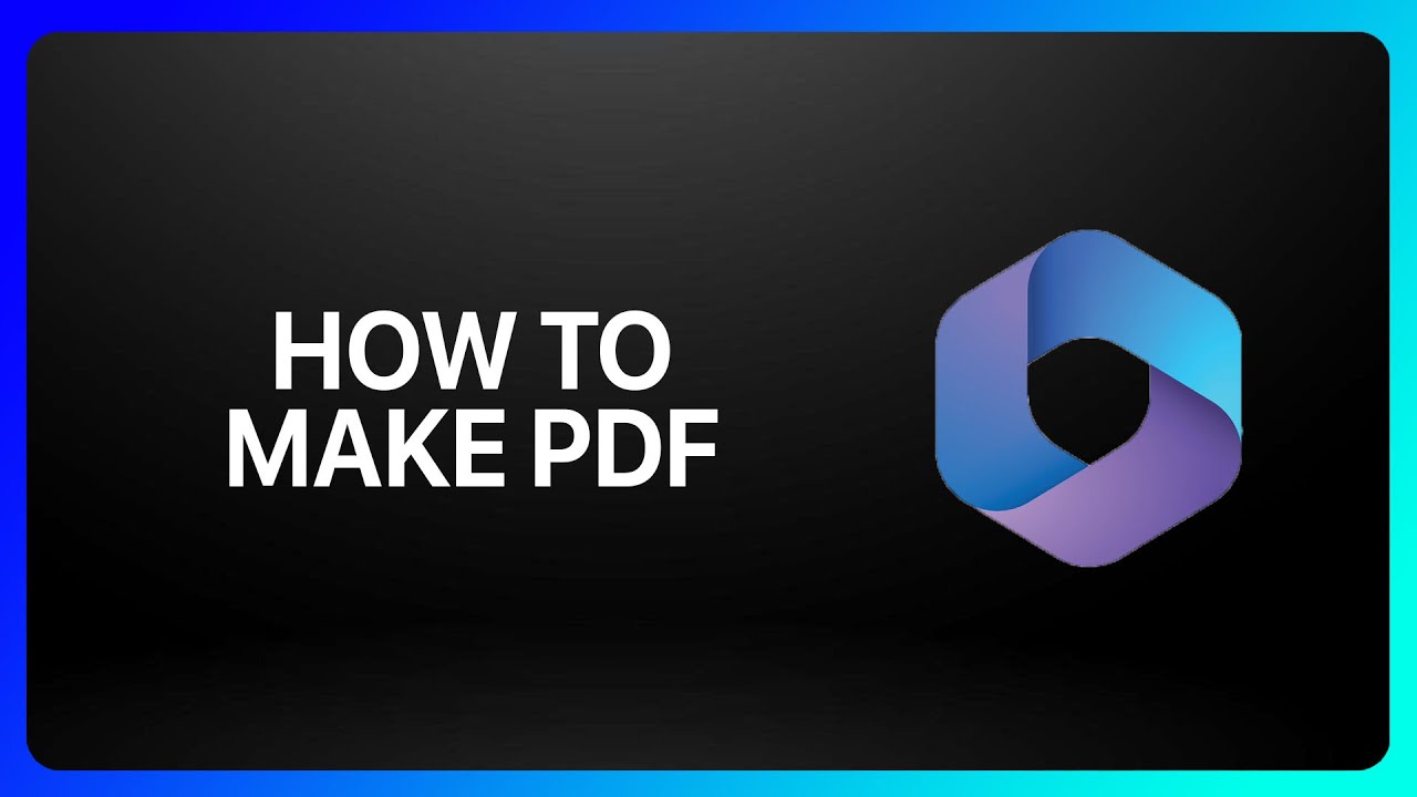 How To Make PDF In Microsoft 365 Tutorial
