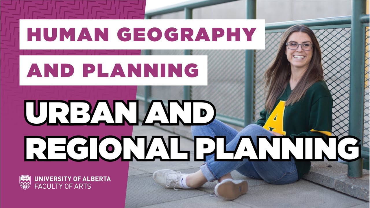 Urban and Regional Planning Program Overview - UAlberta Arts