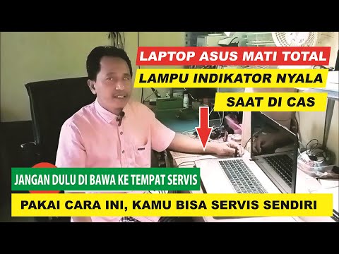 cara mengatasi Laptop Mati Total Lampu Indikator Menyala | Indikator Cas Nyala