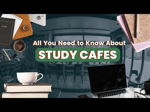 All You Need To Know About Study Cafes
