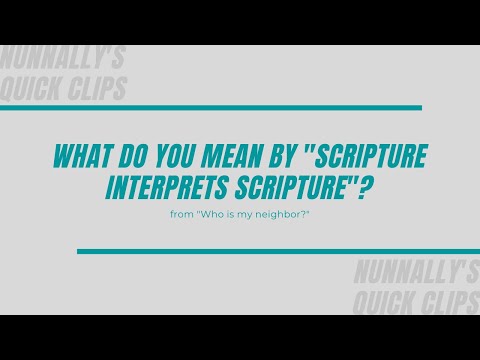 What do you mean by "Scripture interpreting Scripture"?