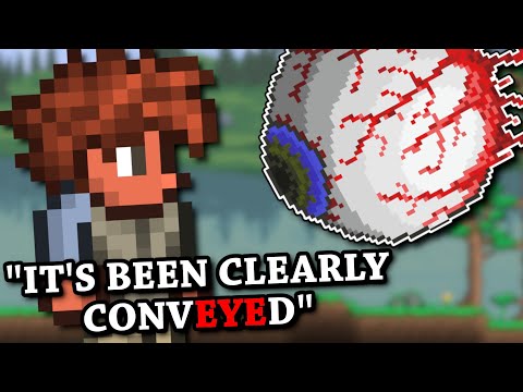 Terraria, but if I say "eye" then the Eye of Cthulhu spawns