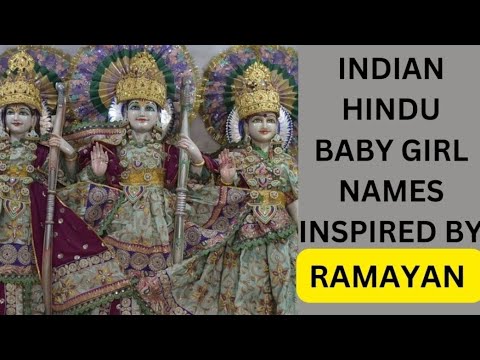 Indian Hindu baby girl names inspired by ramayan ~ Hindu baby girl names ~ baby girl names ~ names