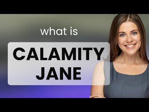 Calamity jane — definition of CALAMITY JANE