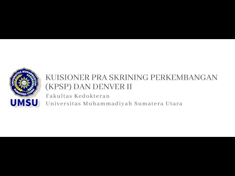 Kuisioner Pra Skrining Perkembangan KPSP & Denver II - dr. Nurcahaya Sinaga, Sp.A(K)
