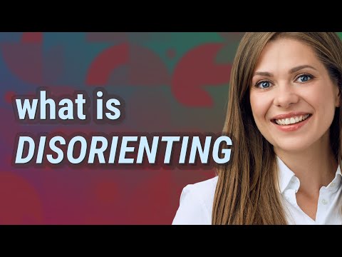 Disorienting | meaning of Disorienting