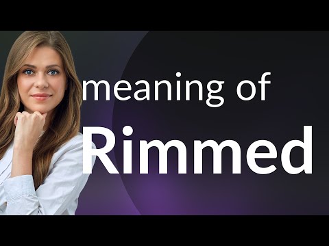 Demystifying "Rimmed": A Deep Dive into its Meaning!