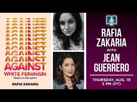 Rafia Zakaria presents Against White Feminism in conversation with Jean Guerrero