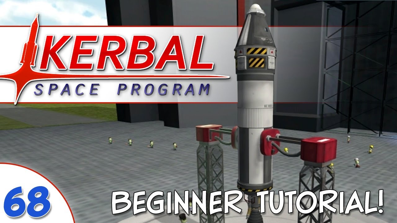 Kerbal Space Program - #068 - Tutorial: Beginner Rocket & Launch