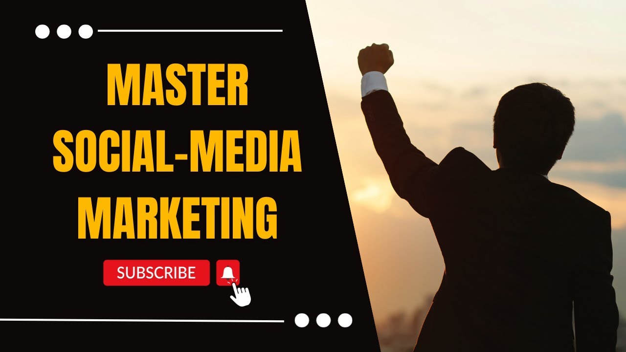 Mastering Social Media Marketing: A Comprehensive Guide