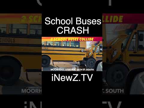 BREAKING NEWS: 2 School Buses Collide In Moorhead, Minnesota *1 Student Minor Injuries