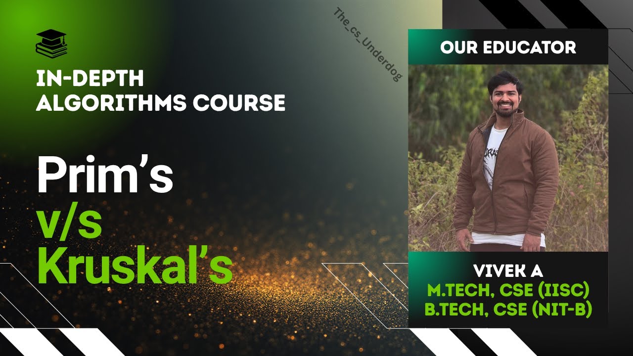 Prim's Algorithm vs Kruskal's Algorithm | Algorithms Lecture 51 | The cs Underdog