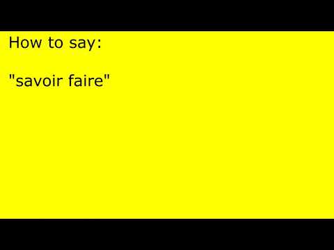 How to pronounce savoir faire