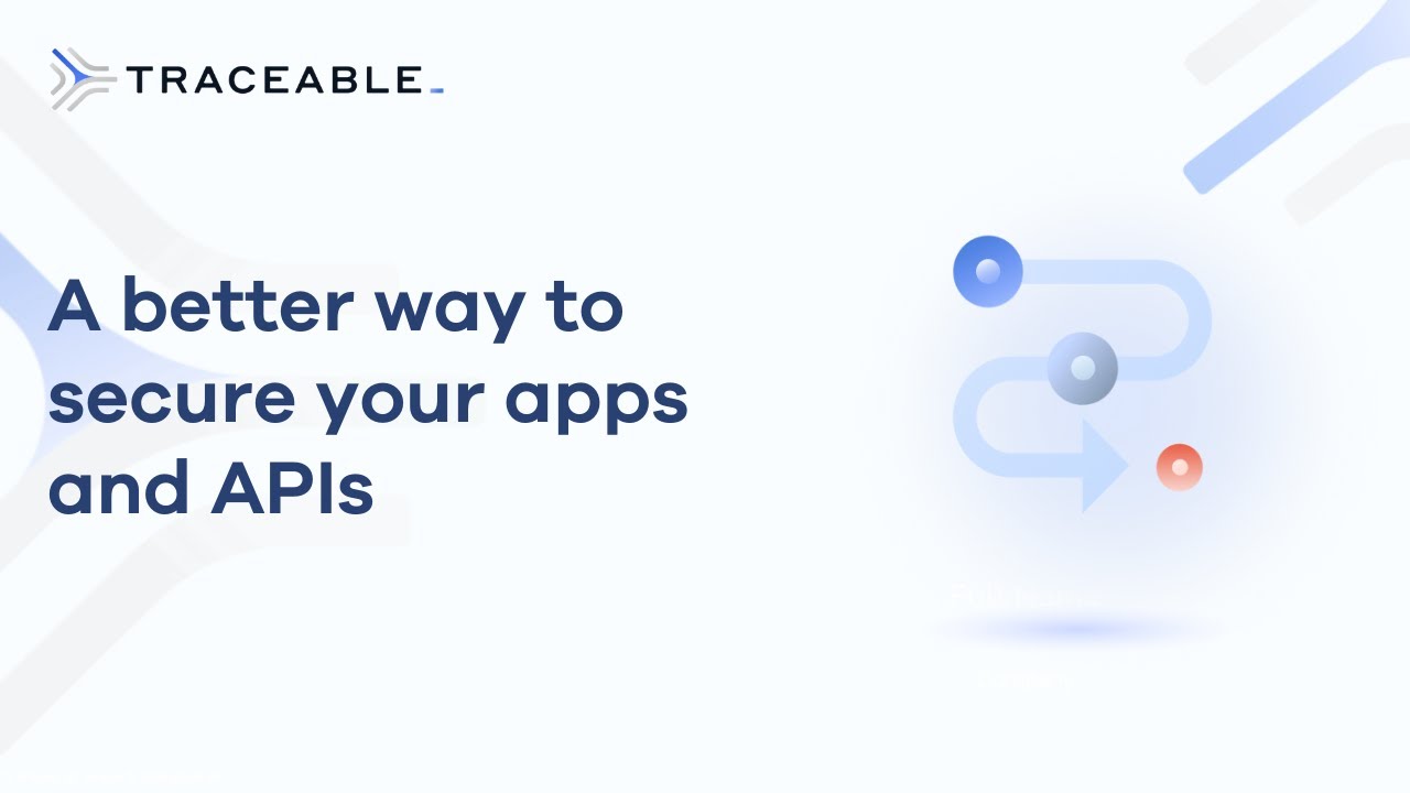 A Better Way to Secure Your Apps and APIs - Introducing Traceable AI