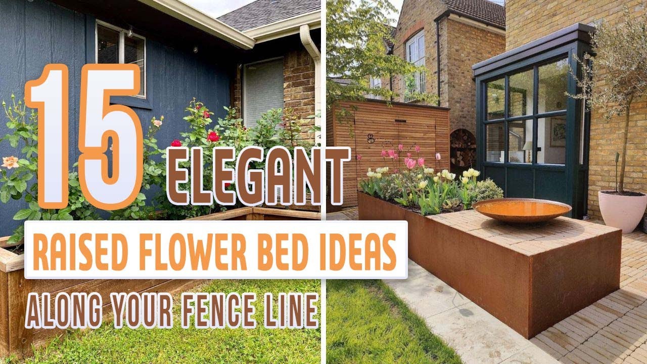 15 Elegant Raised Flower Bed Ideas Along Your Fence Line