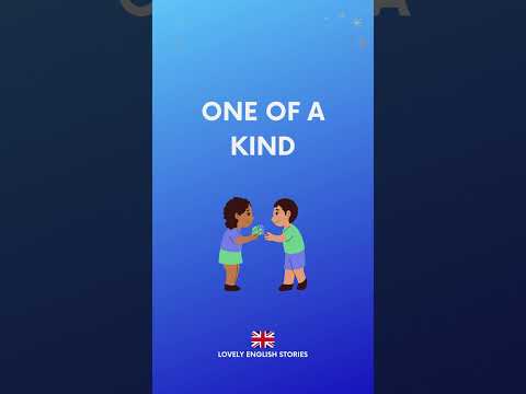 ADVANCED ENGLISH IDIOM | One of a kind meaning | Lovely English Stories #englishidioms #learnenglish