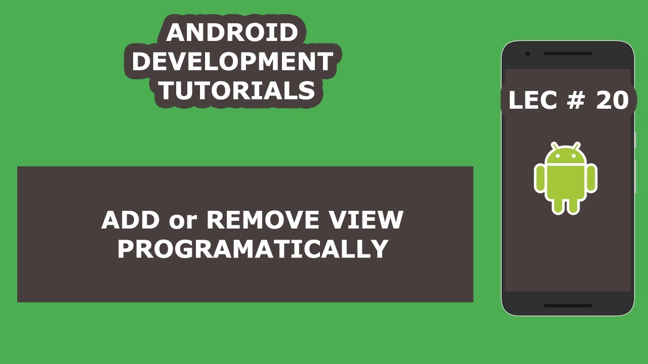 How to Add or Remove View in Android Programmatically | 20 | Android Development Tutorial
