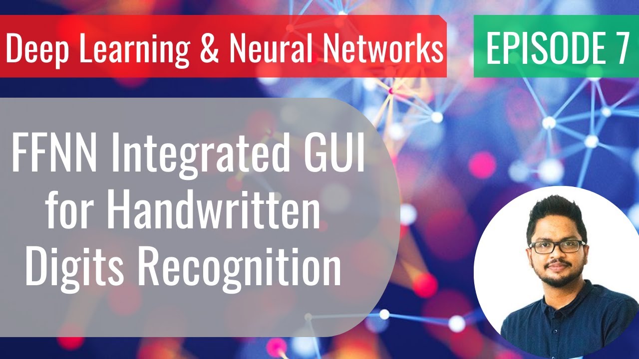 Deep Learning Ep7 - FFNN Integrated GUI using Tkinter for Handwritten Digits Recognition