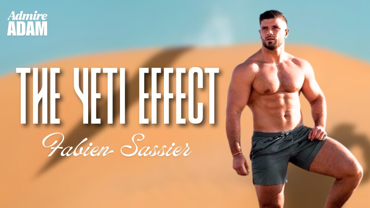 The Yeti Effect | ADMIRE All Sides of Fabien Sassier