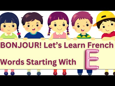 Learn French Words Starting with E! Words, Animals & Fun for Kids!