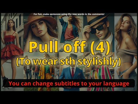 Pull off meaning (to wear something stylishly)with 5 examples (informal)