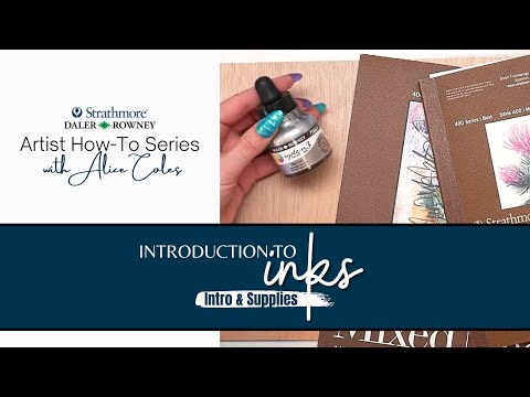 Intro to Inks with Alice Coles: Intro & Supplies