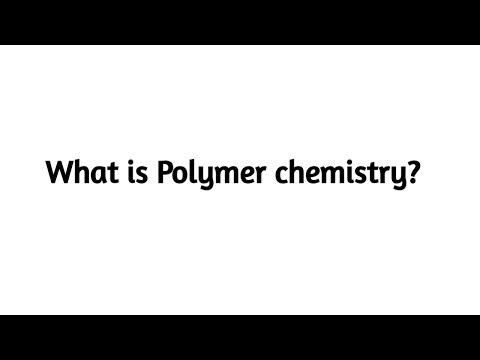 What is Polymer chemistry ?