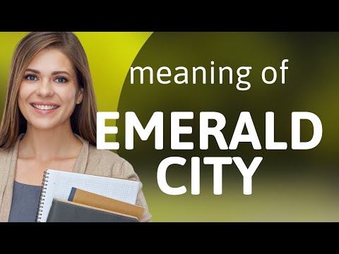 Exploring the Meaning of "Emerald City" in English