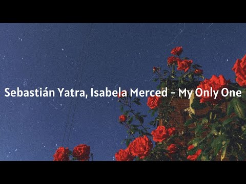 Sebastián Yatra, Isabela Merced - My Only One (No Hay Nadie Más) #english song with lyrics