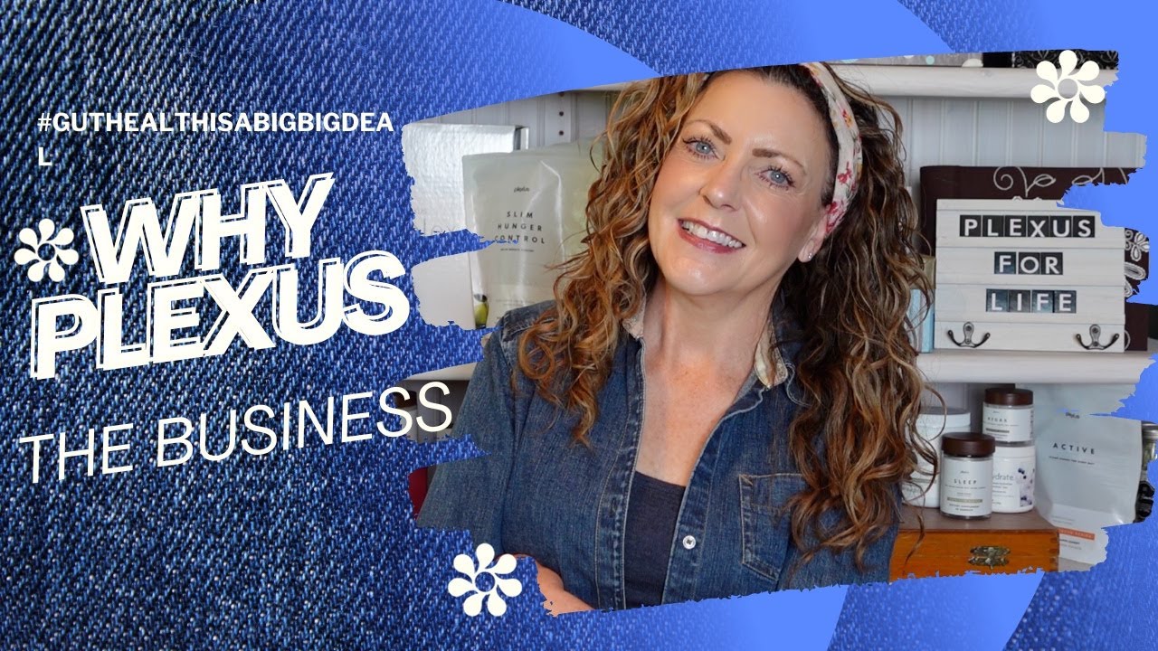 WHY PLEXUS...THE BUSINESS.  #guthealthisabigbigdeal.