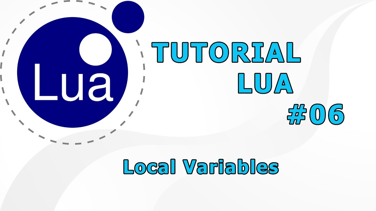 TUTORIAL LUA #6 - Local Variables