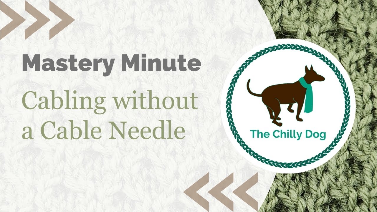 Mastery Minute: Cabling without a Cable Needle