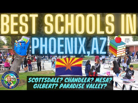 BEST SCHOOLS & WORST SCHOOLS In Phoenix Arizona | Best School Districts In Phoenix AZ?