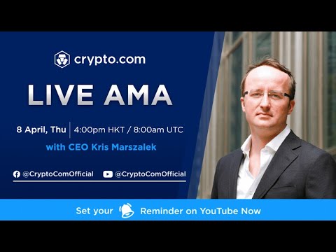 [Crypto.com] - Live Video AMA with Kris Marszalek, CEO of Crypto.com