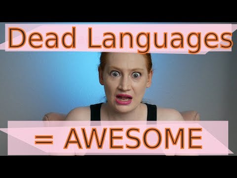 Why I Love Learning Dead Languages