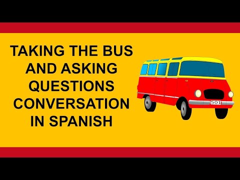 Spanish conversation: Taking the bus and asking the driver questions in Spanish