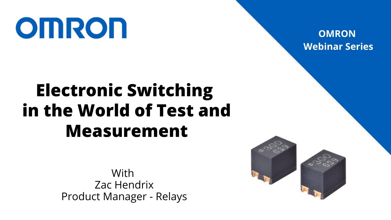 Webinar | OMRON Electronic Switching in the World of Test and Measurement