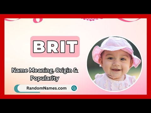 Brit - Baby Girl Name Meaning, Origin & Popularity - RandomNames.com
