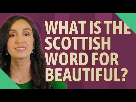 What is the Scottish word for beautiful?