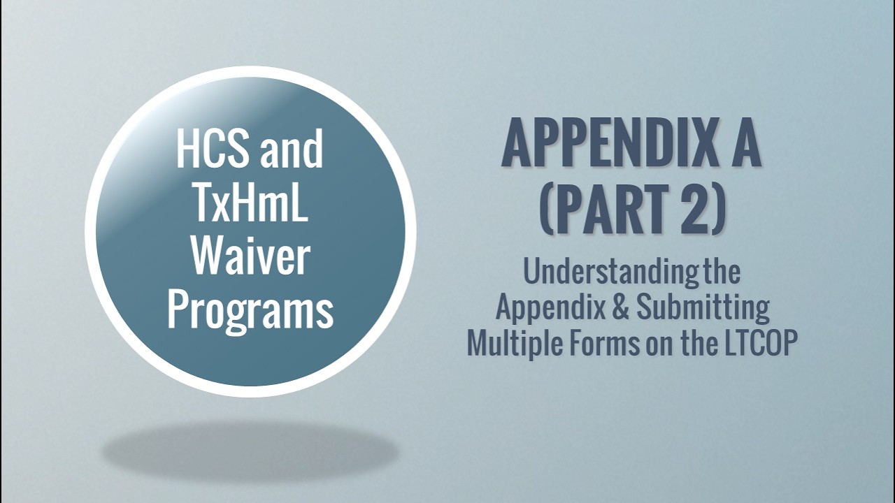 Appendix A (Part 2): Understanding the Appendix & Submitting Multiple Forms on the LTCOP