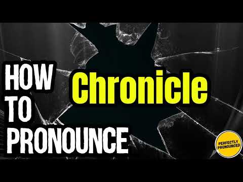 How To Pronounce Chronicle? (CORRECTLY) Meaning & Pronunciation