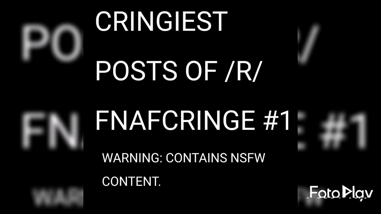 /R/FNAFCRINGE CRINGIEST POSTS #1