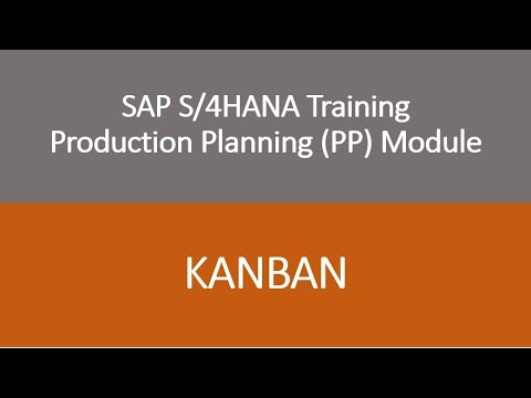 Video 34 - SAP S/4HANA Production Planning (PP) module training - KANBAN