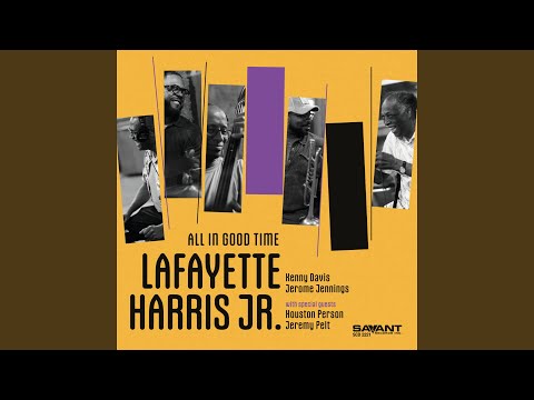 LAFAYETTE HARRIS JR - I'm So Glad We Had This Time Together (video)