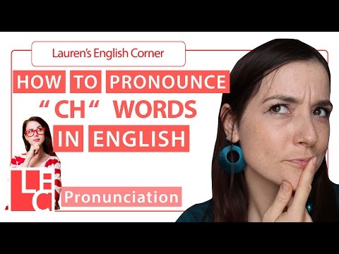 How to Pronounce 'CH' words in English | Learn English | Lauren's English Corner