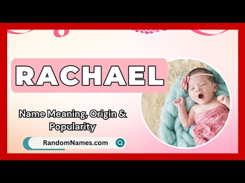 Rachael - Baby Girl Name Meaning, Origin & Popularity - RandomNames.com