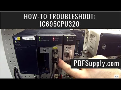 How-To Test & Troubleshoot: IC695CPU320 (RX3i PacSystem CPU/Proficy Machine Edition Training)